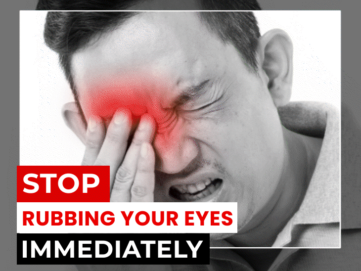 Do you have habit of rubbing your eyes? 5 ways how it affects your ...