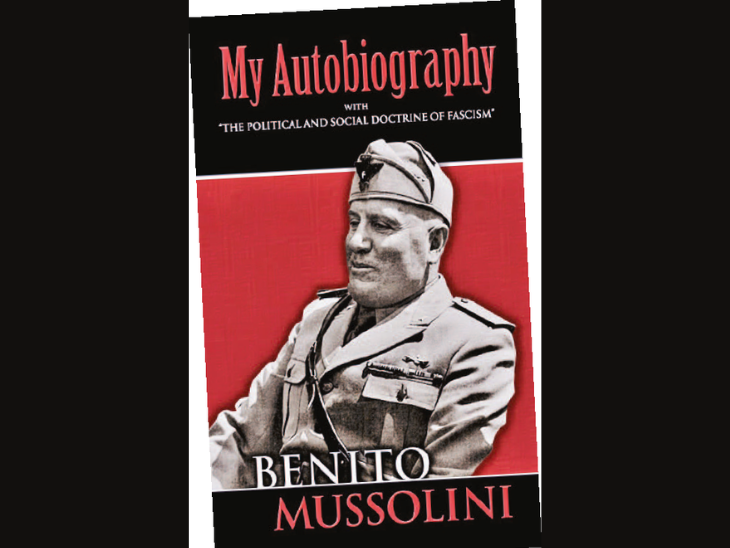 Benito Mussolini also wrote an autobiography.