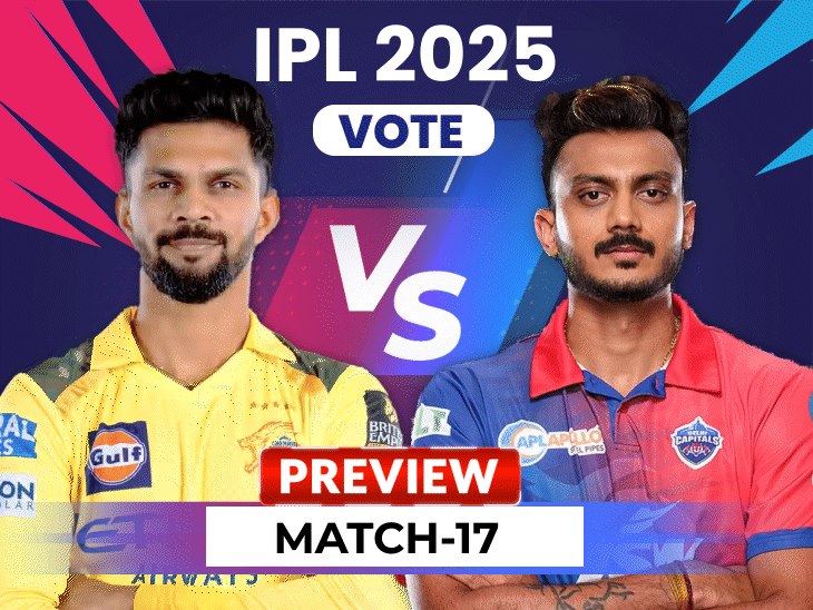 CSK vs DC, IPL 2025 match 17, preview: Can Delhi maintain unbeaten run ...