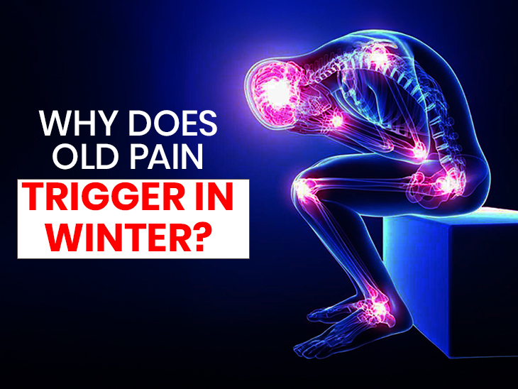 Old injury pain triggering up in winter?