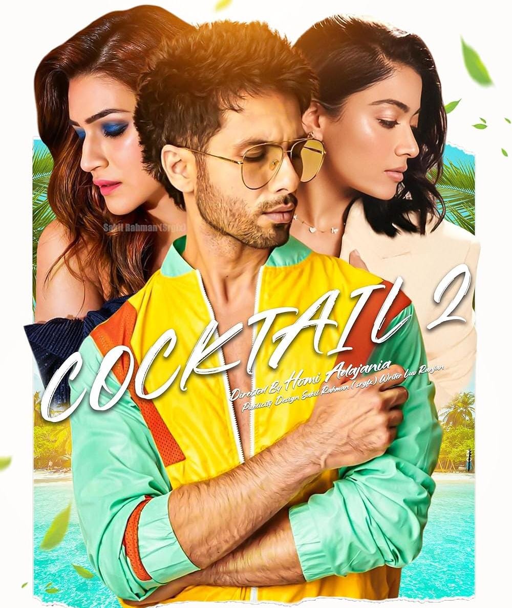 Cocktail 2 Story Leak Update; Shahid Kapoor | Rashmika Mandanna Kriti Sanon
